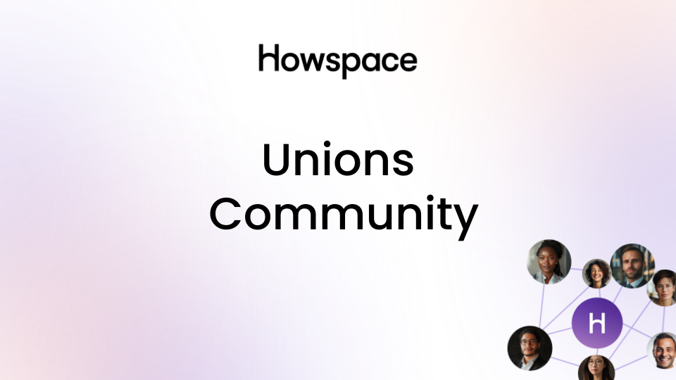 Unions Community | Howspace